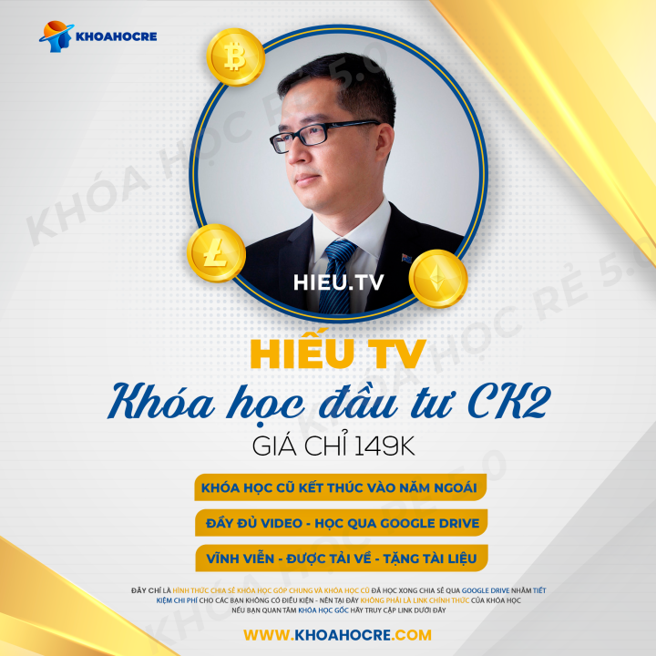 Khóa Học Hiếu TV CK2 2022 - Đầu Tư Chứng Khoán Cho Người Mới Bắt Đầu
