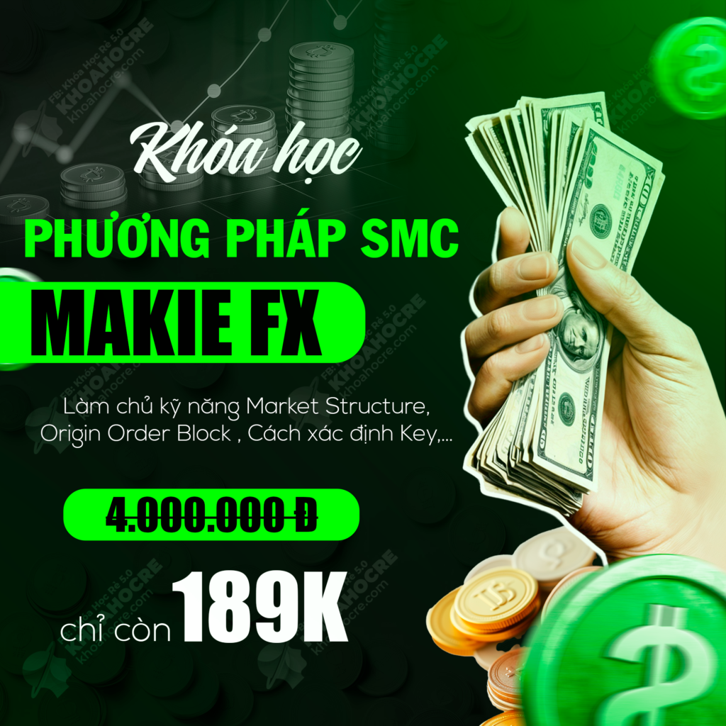 Khóa Học Phương Pháp SMC Makie FX